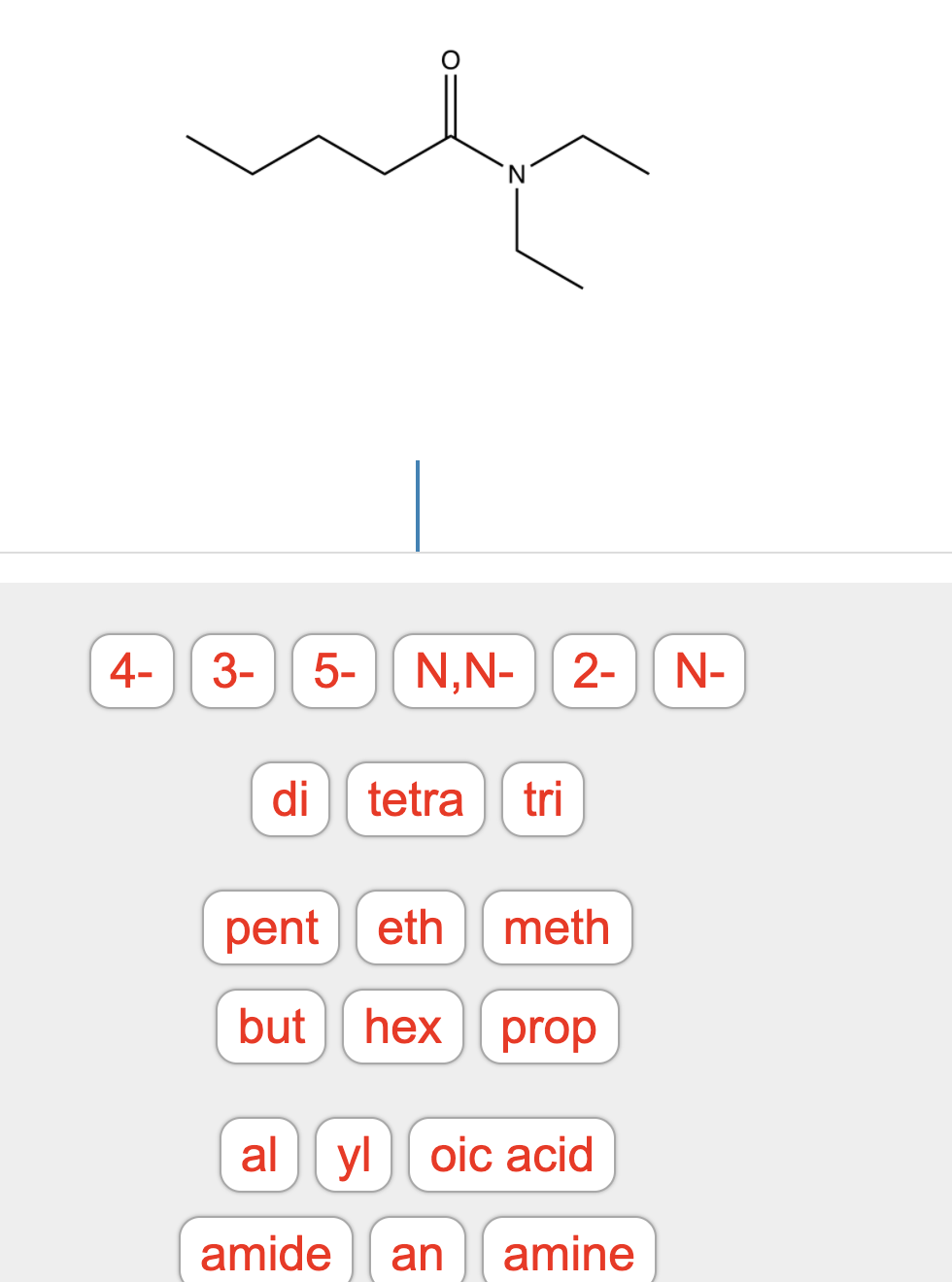 Solved O N 2- N,N-N- 5- 4- 3- tri di tetra eth hex meth pent | Chegg.com