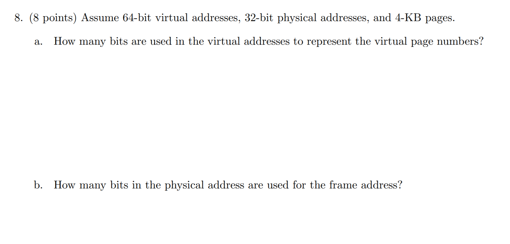 Solved 8. (8 points) Assume 64-bit virtual addresses, 32-bit | Chegg.com