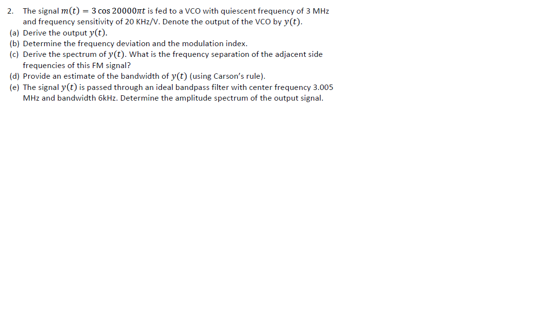 Solved 2. The signal m(t)=3cos20000πt is fed to a VCO with | Chegg.com