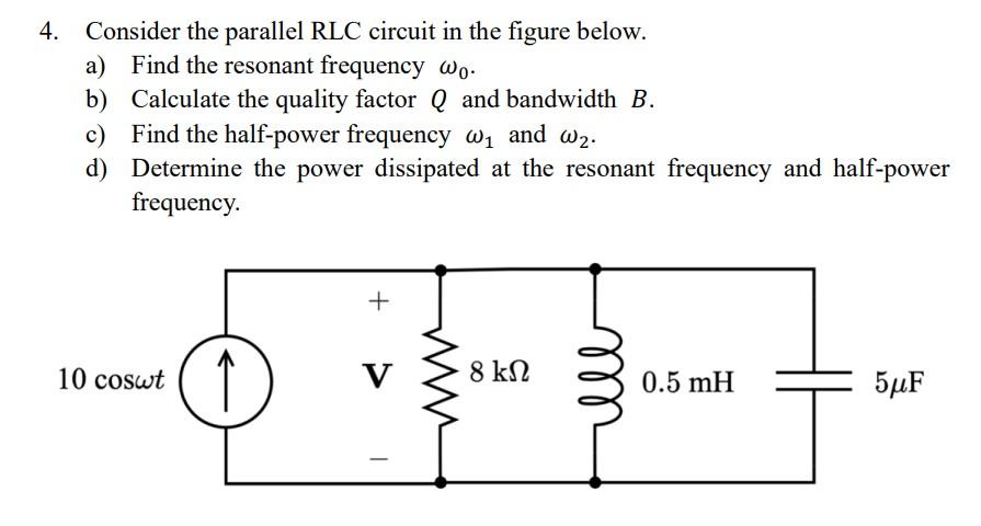Solved 4. Consider the parallel RLC circuit in the figure | Chegg.com