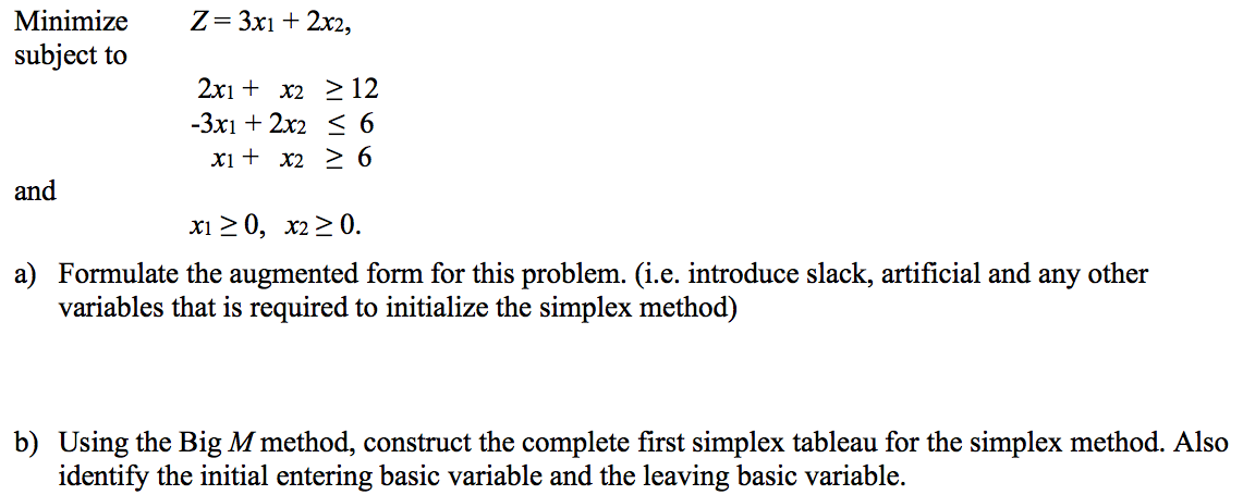 Solved Minimize Z=3x1 + 2x2, subject to 2x1 + x2 > 12 -3x1 + | Chegg.com