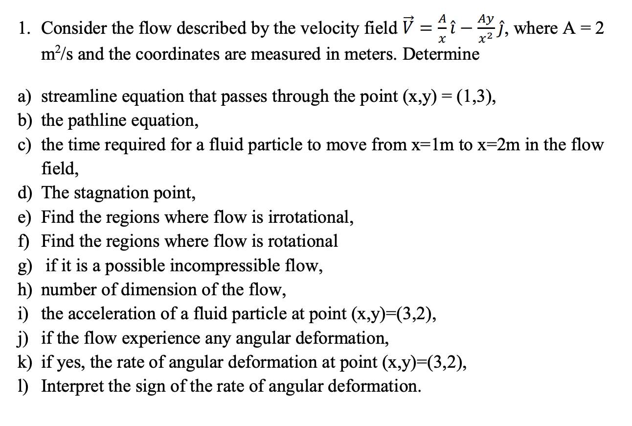 Solved 1. Consider the flow described by the velocity field | Chegg.com