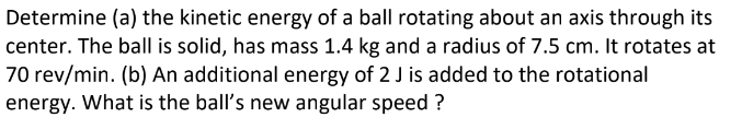 Solved Determine (a) the kinetic energy of a ball rotating | Chegg.com