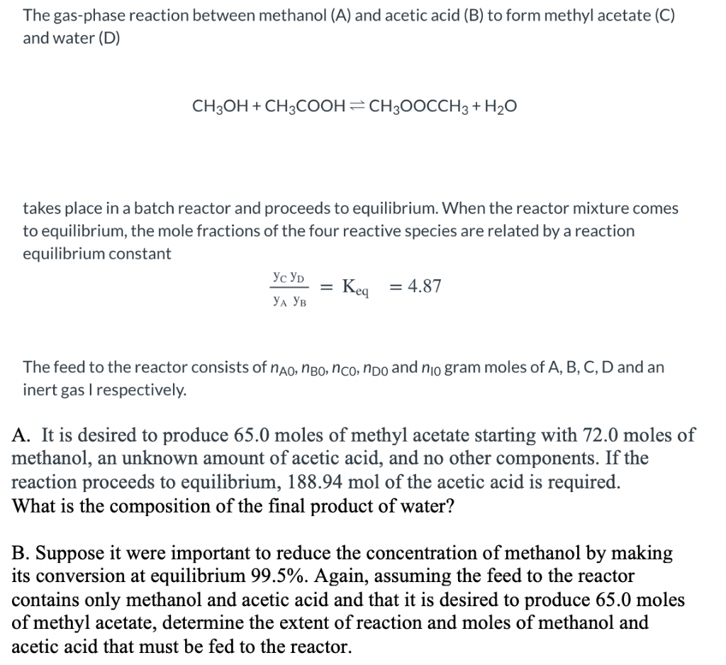 Solved The gas-phase reaction between methanol (A) and | Chegg.com