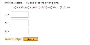 Solved Find the vectors T,N, and B at the given point. | Chegg.com