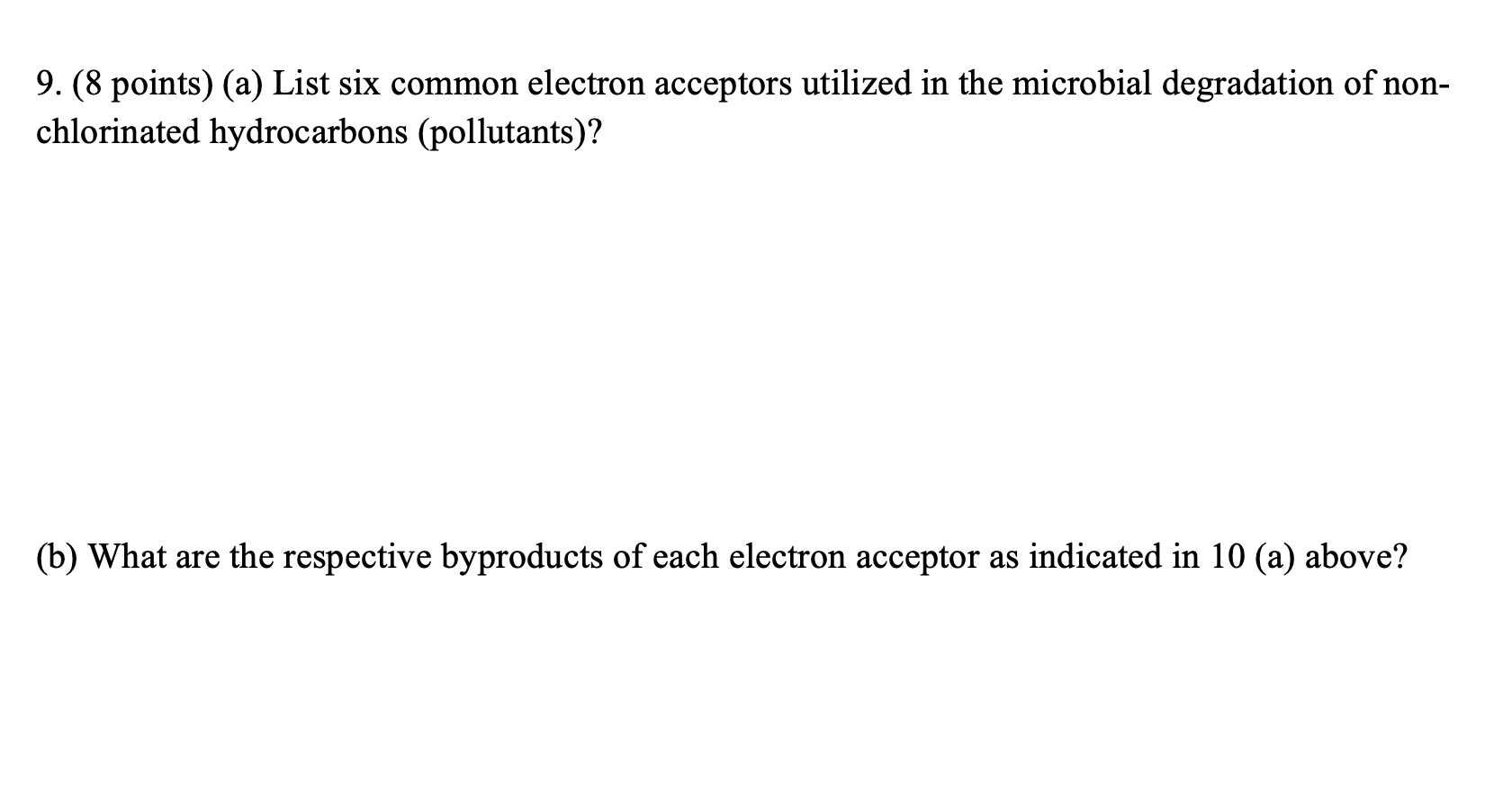 Solved 9. (8 points) (a) List six common electron acceptors | Chegg.com