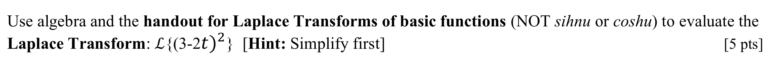Solved Use algebra and the handout for Laplace Transforms of | Chegg.com