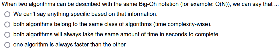 Solved When two algorithms can be described with the same | Chegg.com