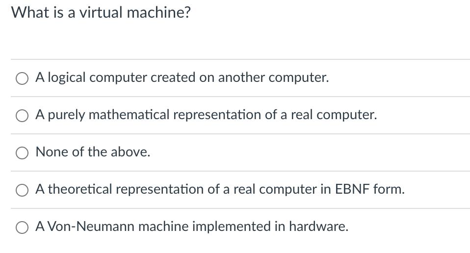 Solved What is a virtual machine? A logical computer created | Chegg.com