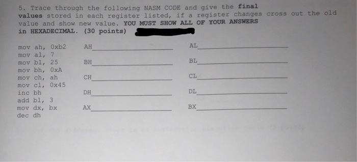 Solved 5. Trace through the following NASM CODE and give the | Chegg.com