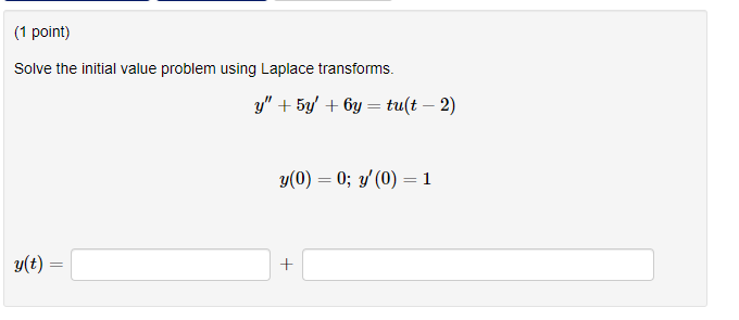 Solved 1 point) Solve the initial value problem using | Chegg.com