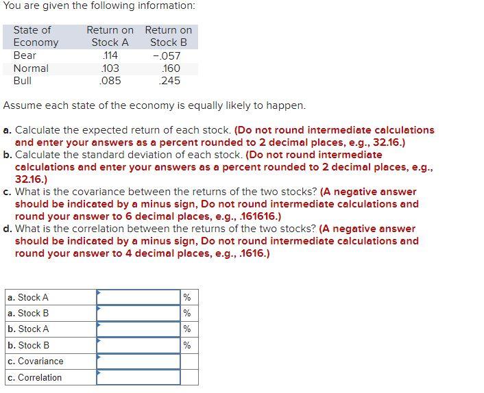 Solved You are given the following information: Assume each | Chegg.com