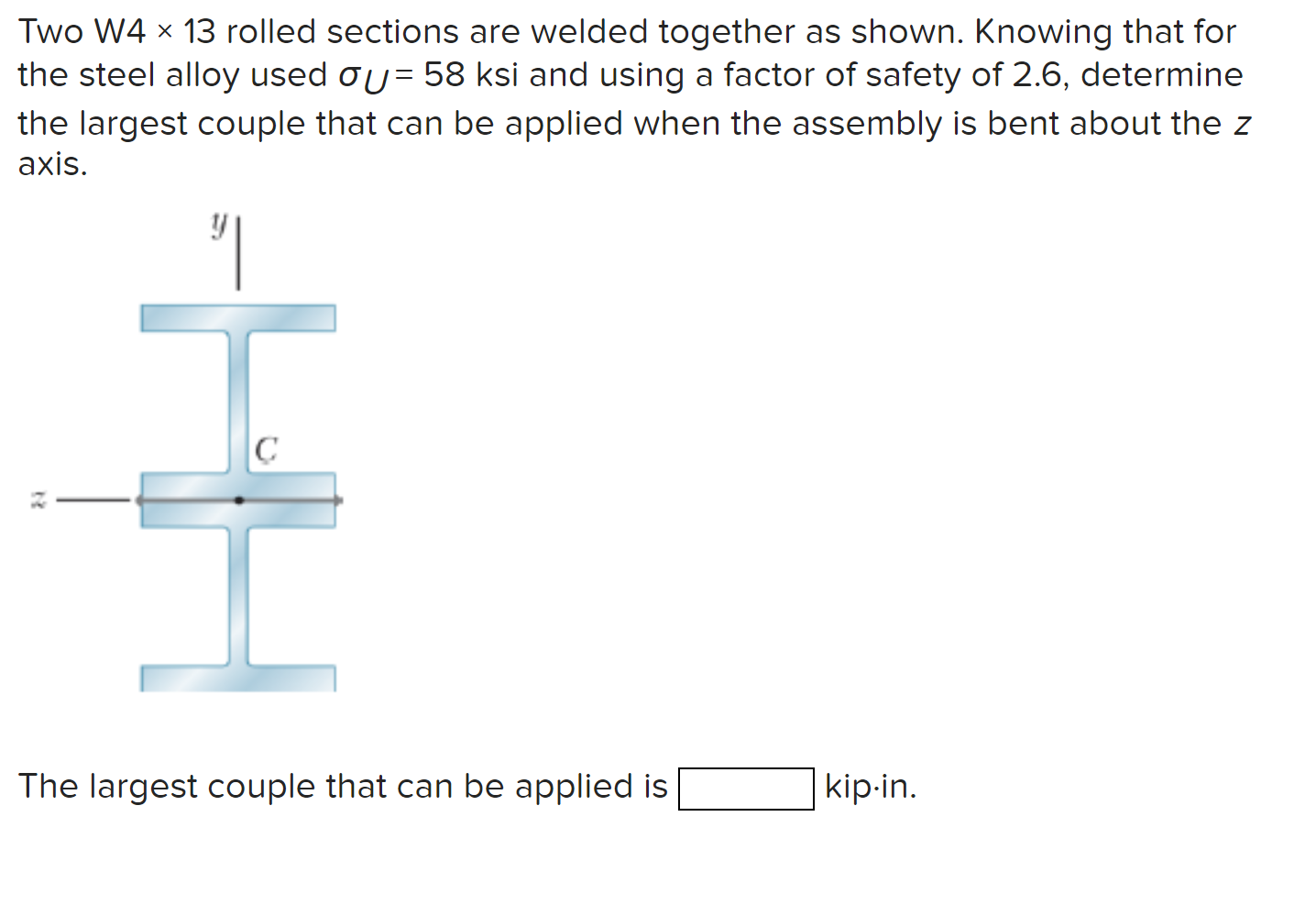 Solved Two W4 x 13 rolled sections are welded together as | Chegg.com