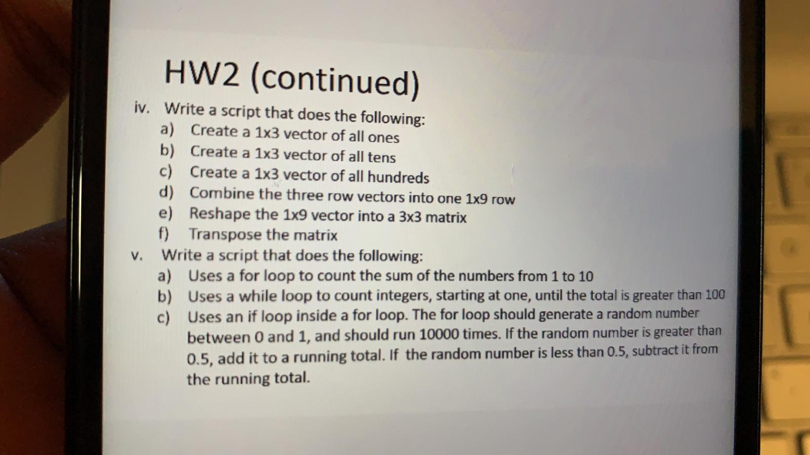 Solved HW2 (continued) iv. Write a script that does the | Chegg.com