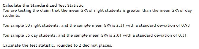 Solved Calculate the Standardized Test Statistic You are | Chegg.com