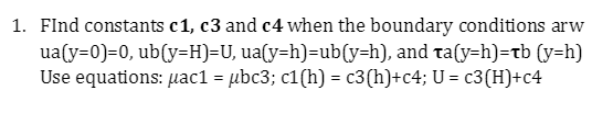 Solved 1. FInd constants c1,c3 and c4 when the boundary | Chegg.com