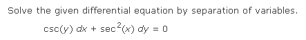 Solved Solve the given differential equation by separation | Chegg.com