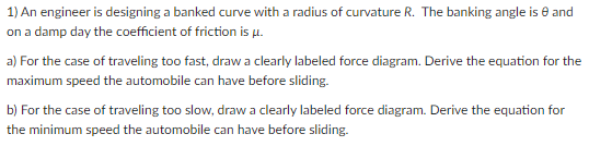 Solved 1) An engineer is designing a banked curve with a | Chegg.com