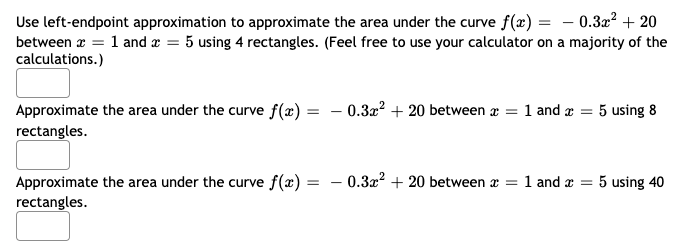 Solved Use left-endpoint approximation to approximate the | Chegg.com