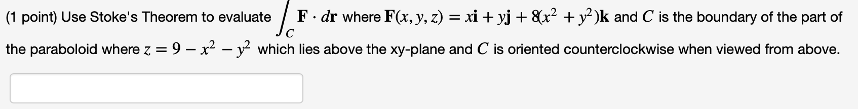 Solved (1 point) Use Stoke's Theorem to evaluate F. dr where | Chegg.com