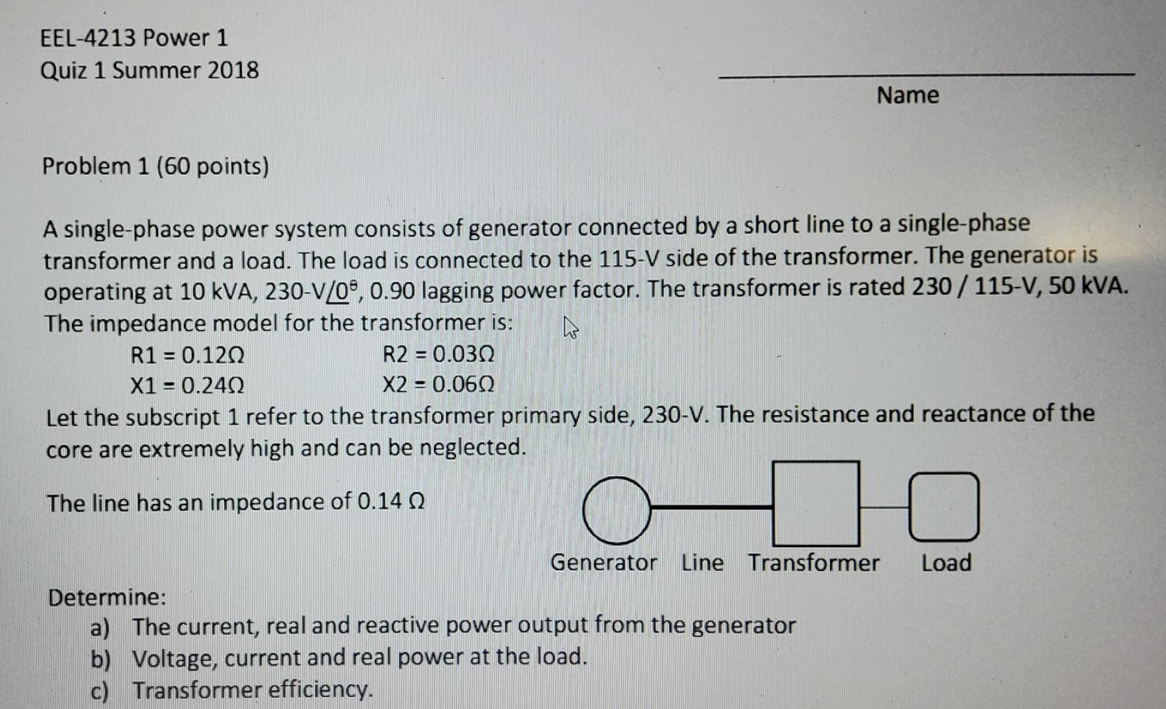Solved EEL-4213 Power 1 Quiz 1 Summer 2018 Name Problem 1 | Chegg.com