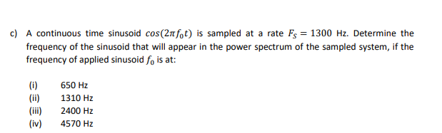 Solved c) ﻿A continuous time sinusoid cos(2πf0t) ﻿is sampled | Chegg.com