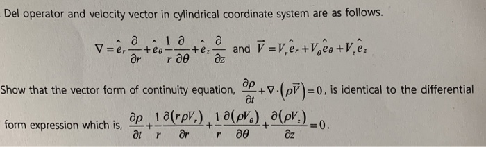 Solved Del operator and velocity vector in cylindrical | Chegg.com