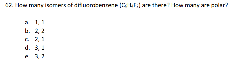 Solved How many isomers of ﻿difluorobenzene (C6H4F2) ﻿are | Chegg.com