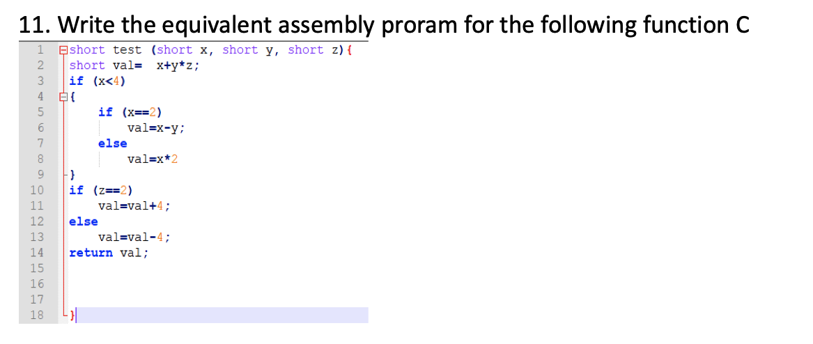 Solved 11. Write the equivalent assembly proram for the | Chegg.com