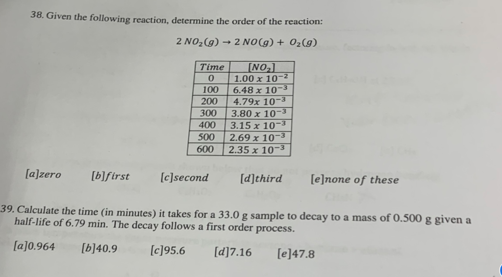 Solved 38 Given The Following Reaction Determine The Order