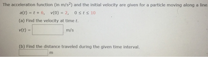 Solved The acceleration function (in m/s2) and the initial | Chegg.com