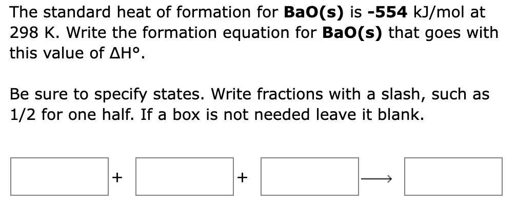 Solved The standard heat of formation for BaO(s) is −554 | Chegg.com