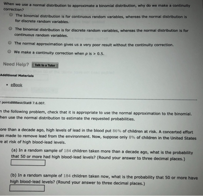 Solved Whe n we use a normal distribution to approximate a | Chegg.com