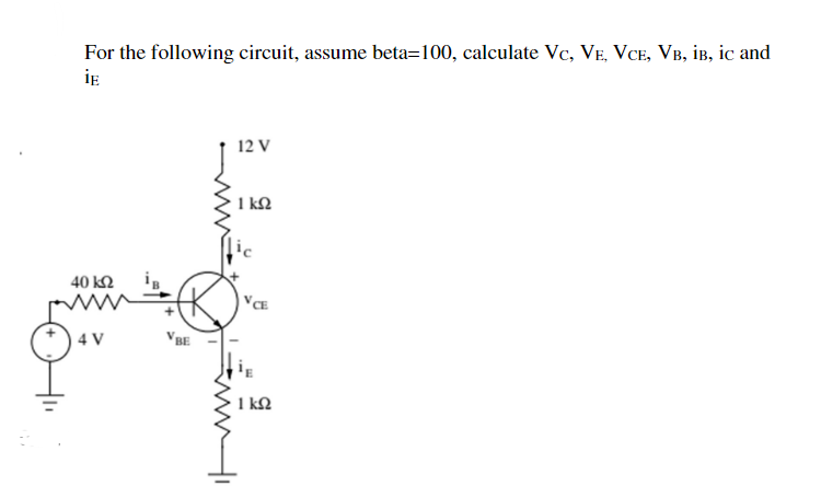 Solved For the following circuit, assume beta =100, | Chegg.com