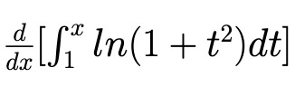 Solved dxd[∫0xt+t3dt]dxd[∫1xln(1+t2)dt] | Chegg.com