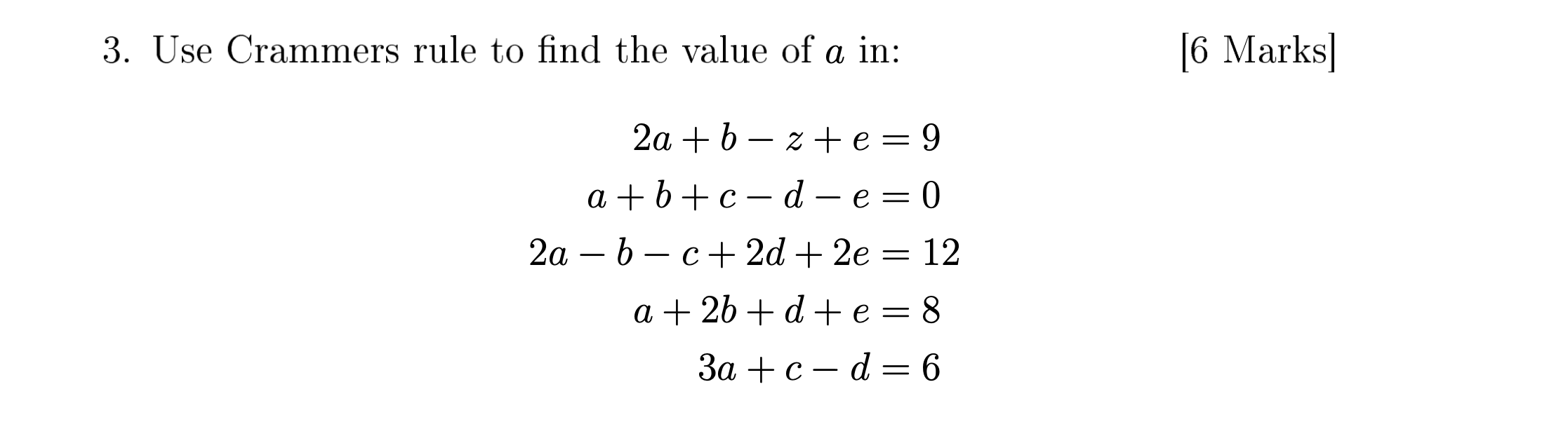 Solved Use Crammers Rule To Find The Value Of A