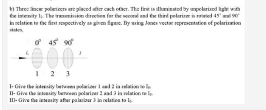 Solved please write in handwriting Three linear polarizers | Chegg.com