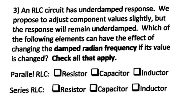 Solved 3) An RLC circuit has underdamped response. Wie | Chegg.com