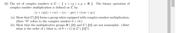 Solved (6) The set of complex numbers is C = { x+iy 2,Y ER}. | Chegg.com
