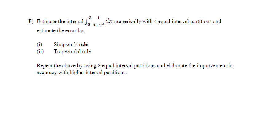Solved 2 1 F) Estimate the integral $ estimate the error by: | Chegg.com