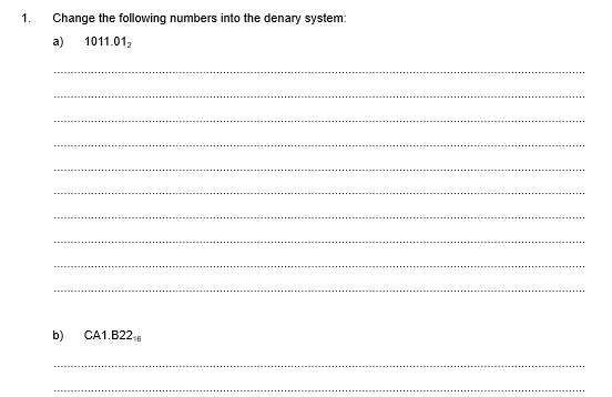 Solved Change the following numbers into the denary system: | Chegg.com