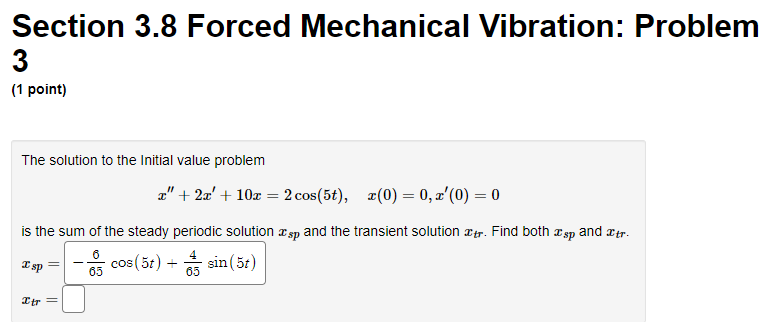 Solved Section 3.8 Forced Mechanical Vibration: Problem 3 (1 | Chegg.com