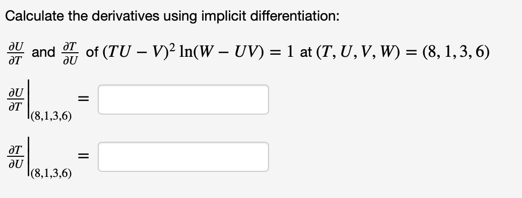 Solved Calculate the derivatives using implicit | Chegg.com