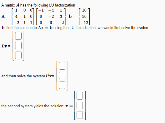 Solved A matrix A has the following LU factorization | Chegg.com