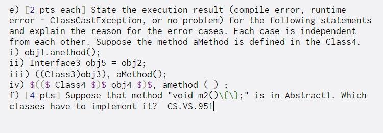 Solved e) [2 pts each] State the execution result (compile | Chegg.com