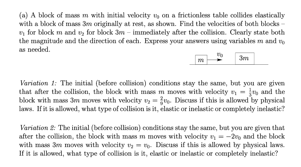 Solved (a) A block of mass m with initial velocity v0 on a | Chegg.com