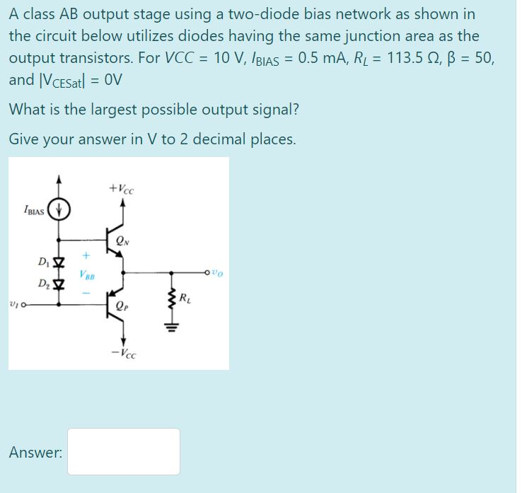 Solved A class AB output stage using a two-diode bias | Chegg.com