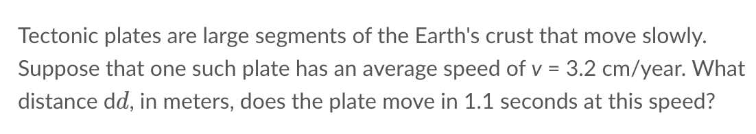 Solved Tectonic plates are large segments of the Earth's | Chegg.com