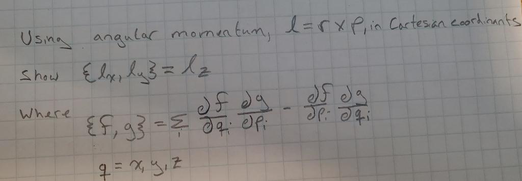 Solved Where Using angular momentum, e=rxp, in Cartesian | Chegg.com
