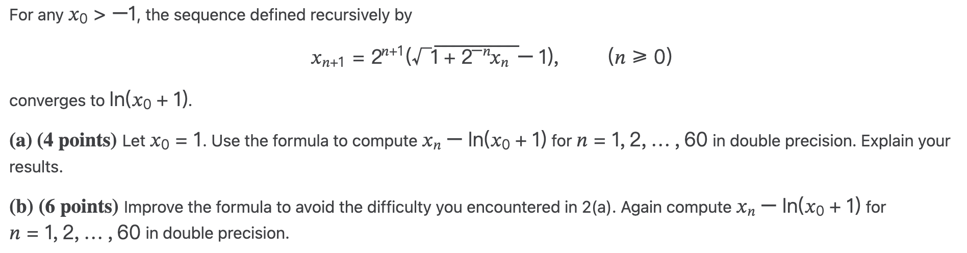 Solved For any x0>−1, the sequence defined recursively by | Chegg.com